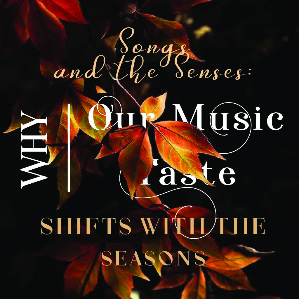 Songs and the Senses: Why our Music Preferences Shift with the Seasons ...